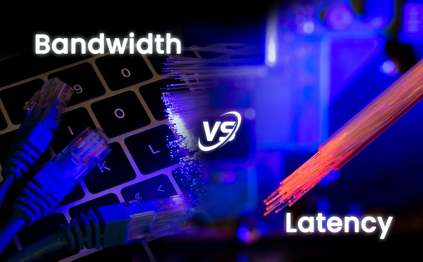 Bandwidth vs Latency: What’s the Difference?